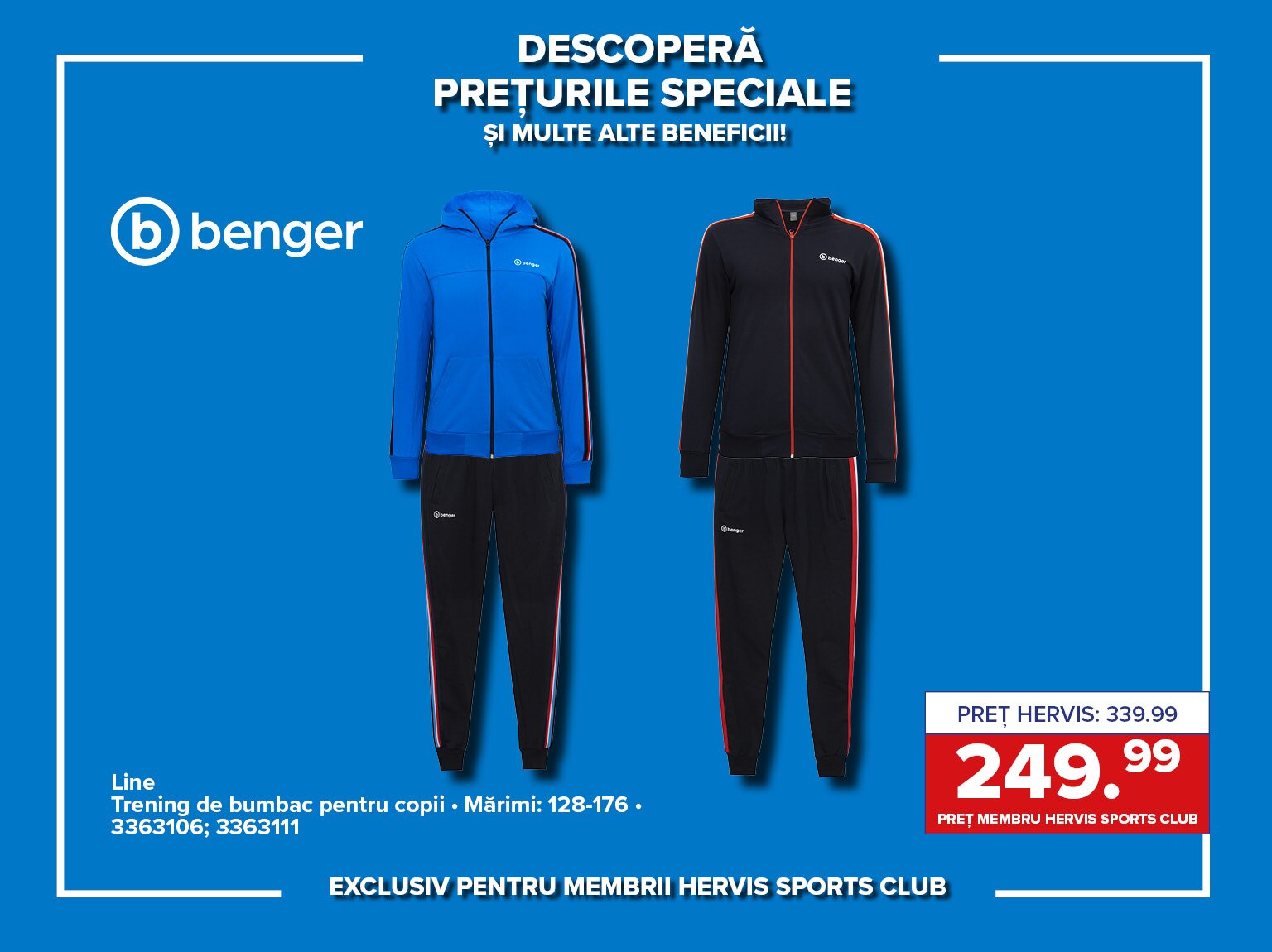 Preturi speciale - Exlusiv pentru membrii Hervis Sports Club!